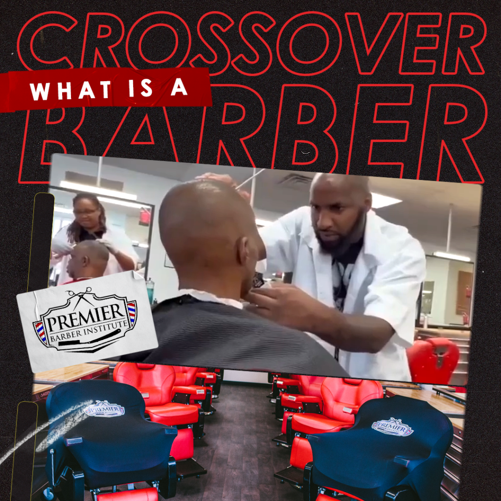 What is a Crossover Barber | Premier Barber Institute